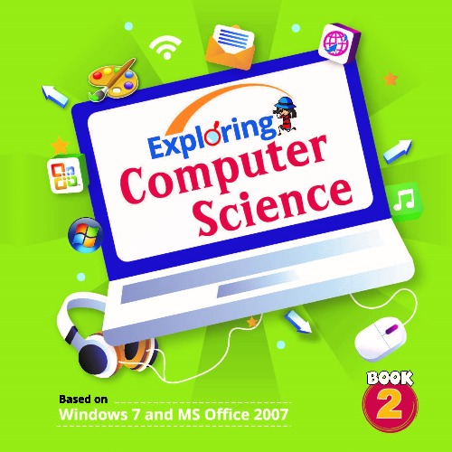Exploring Computer Science Based On Windows 7 And Ms Office 2007 For Class 1