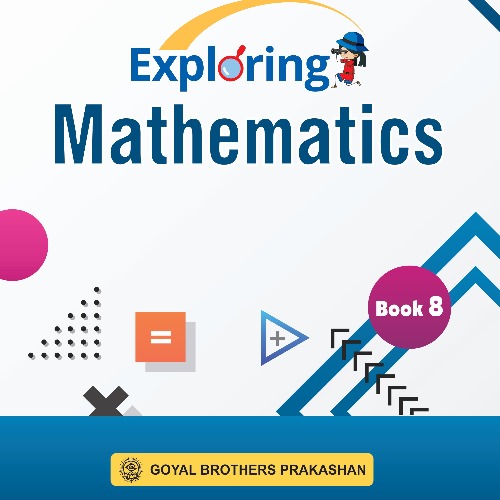 Exploring Mathematics for Class 8