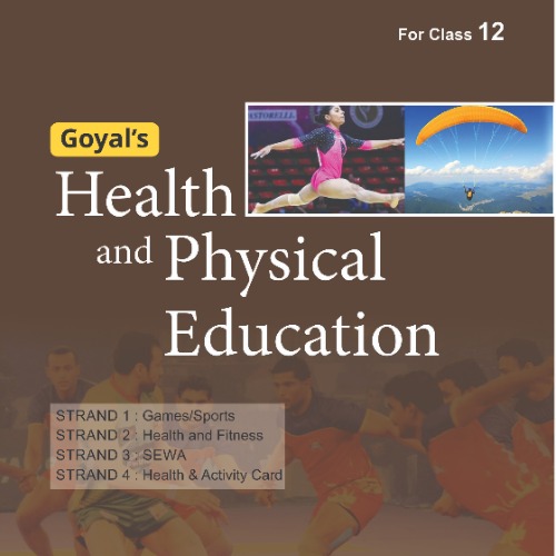 Goyal's Health and Physical Education For Class 6