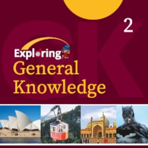 Exploring General Knowledge for Class 8