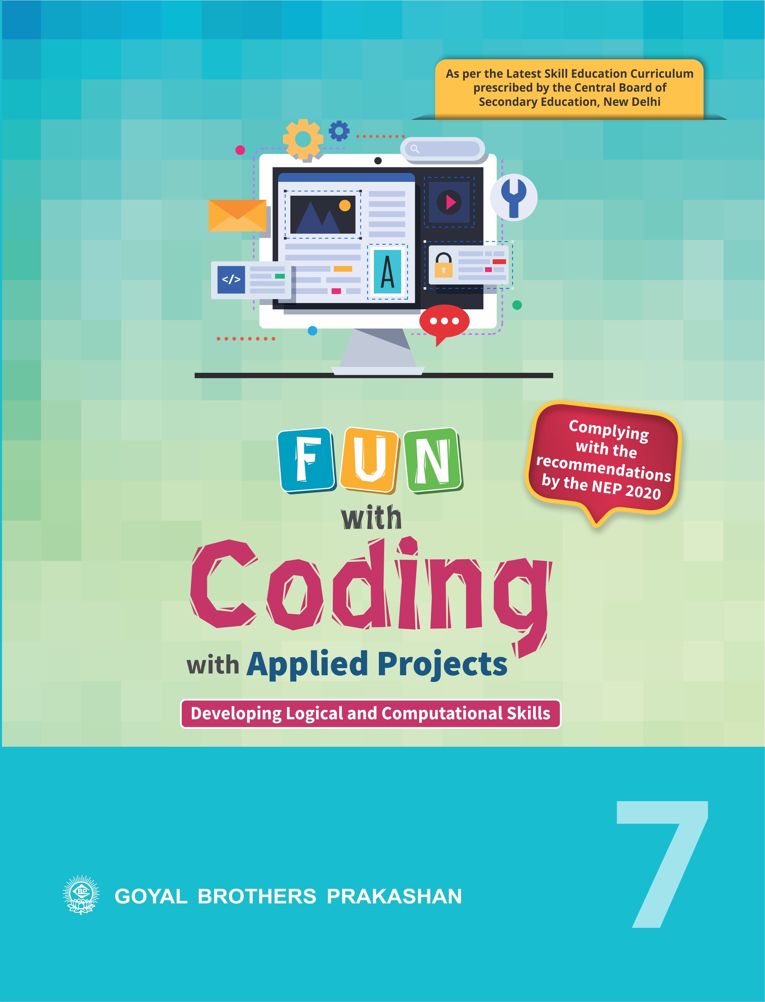 Fun With Coding And Applied Projects For Class 7 By Preeti Rajput