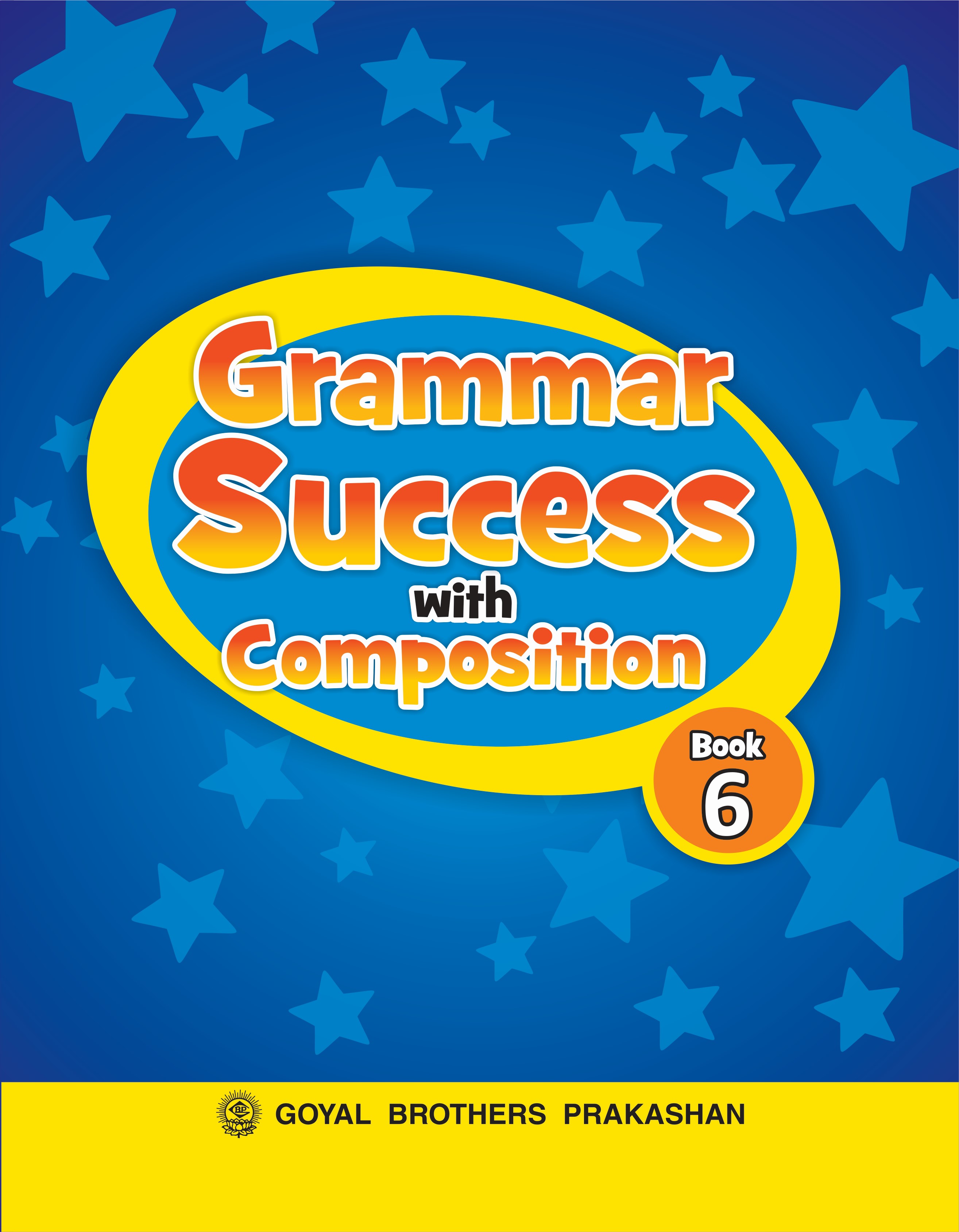  Grammar Success With Composition Class 6 S K Gupta CBSE Edition