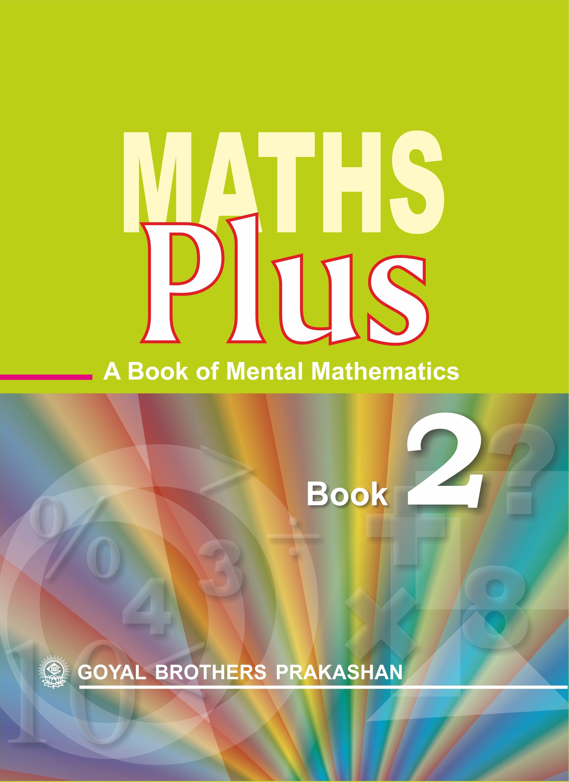  Maths Plus A Book Of Mental Mathematics For Class 2 CBSE By GBP