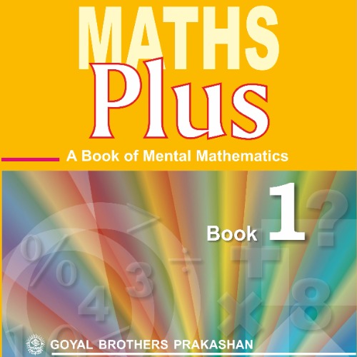 Maths Plus A Book of Mental Mathematics For Class 1